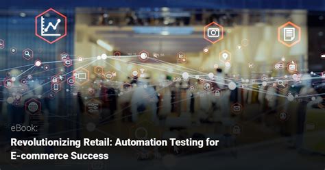 It Convergence On Linkedin Ebook Revolutionizing Retail Automation Testing For E Commerce Success
