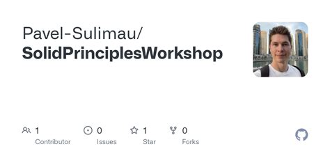 github pavel sulimau solidprinciplesworkshop