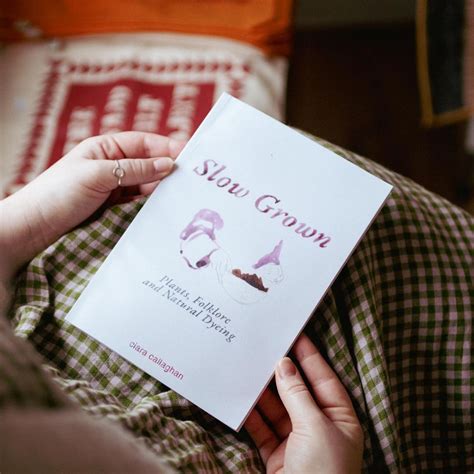 Ciara Callaghan Slow Grown Plants Folklore And Natural Dyeing