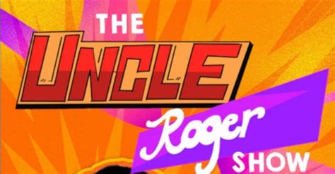 The Uncle Roger Show Stream Tv Show Online