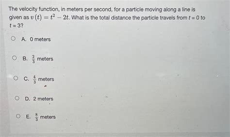 solved the velocity function in meters per second for a