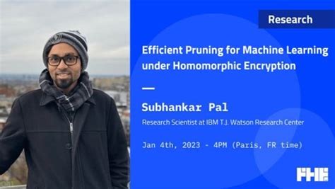 Meetup Efficient Pruning For Machine Learning Under Homomorphic Encryption W Dr