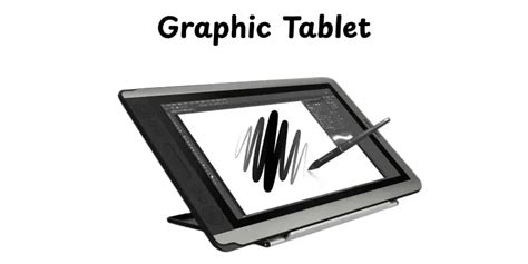 What Is Graphic Tablet Step By Step Guide For Beginners