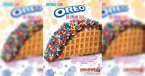 Cold Stone Debuts The Birthday Cake Oreo Cookie Ice Cream Taco
