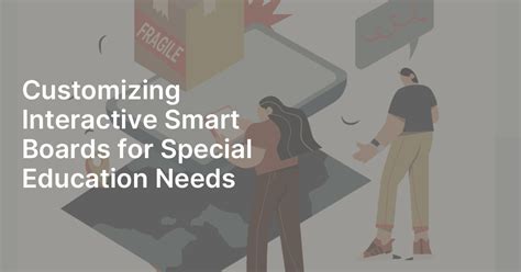 Customizing Interactive Smart Boards For Special Education Needs