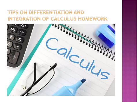 Tips On Differentiation And Integration Of Calculus Homework Ppt