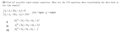 Solved 10 Find All Possible Input Output Equations What
