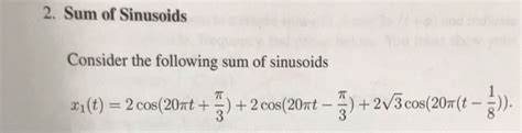 solved 2 sum of sinusoids consider the following sum of
