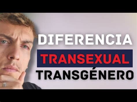Cu L Es La Diferencia Entre Transg Nero Y Transexual Y Cisg Nero Youtube