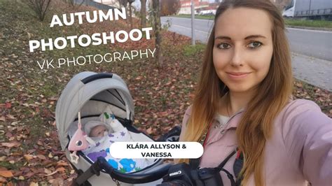 Vk Photography Autumn Photoshoot With Vanessa Klára Allyson Youtube