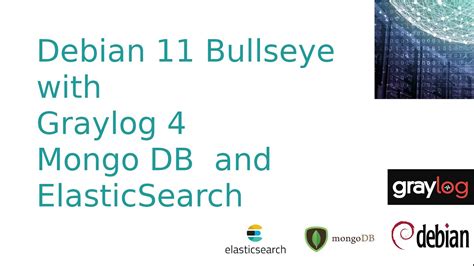 Installing Graylog 4 With Mongodb Elasticsearch On Debian 11 Youtube