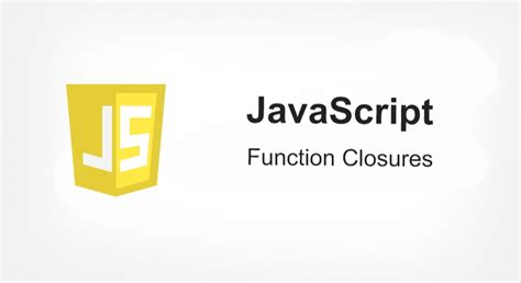 Javascript Function Closures Coderglass