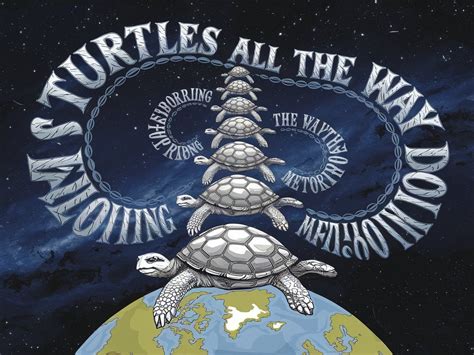 Turtles All The Way Down Exploring An Ancient Metaphor