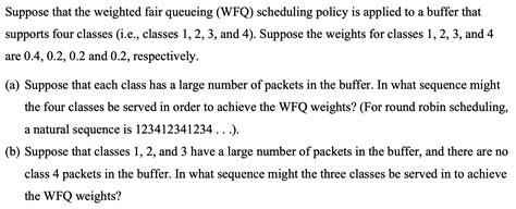 Solved Suppose That The Weighted Fair Queueing Wfq
