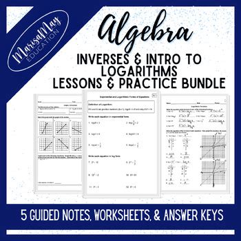 Algebra Inverses Intro To Logarithms Notes Wks Bundle Lessons