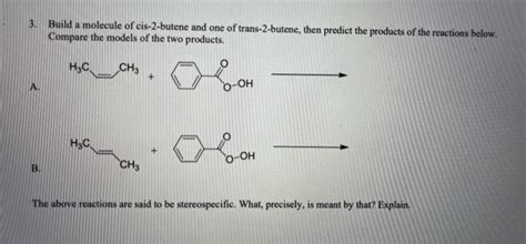 Solved 3 Build A Molecule Of Cis 2 Butene And One Of