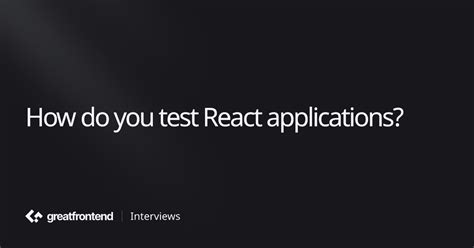 How Do You Test React Applications Quiz Interview Questions With