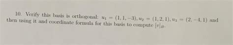 Solved 10 Verify This Basis Is Orthogonal