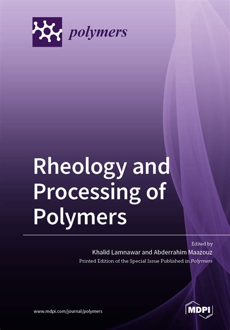 Rheology And Processing Of Polymers Mdpi Books