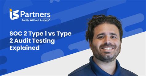 SOC Type Vs Type Audit Testing Explained