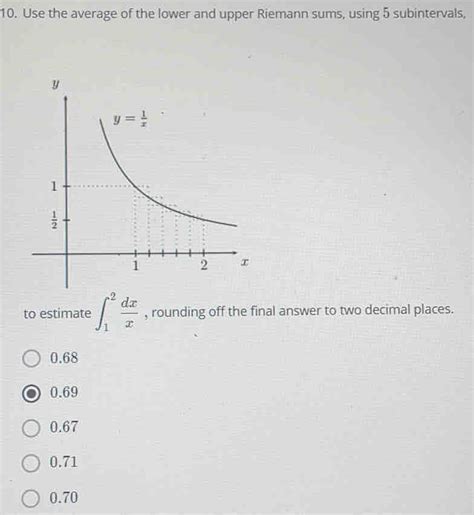 Solved 10 Use The Average Of The Lower And Upper Riemann Sums Using