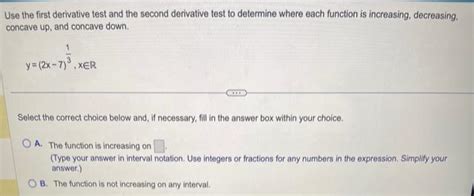 Solved Use The First Derivative Test And The Second