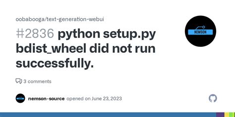 Python Setuppy Bdistwheel Did Not Run Successfully · Issue 2836 · Oobaboogatext Generation