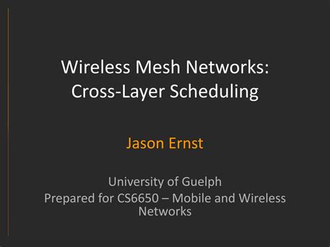 Ppt Wireless Mesh Networks Cross Layer Scheduling Powerpoint
