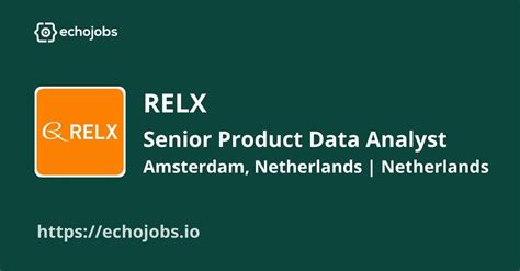 Relx Is Hiring Senior Product Data Analyst Amsterdam Netherlands Netherlands Sql Python R