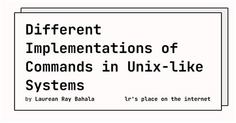 Different Implementations Of Commands In Unix Like Systems