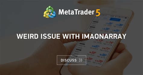 Weird Issue With Imaonarray Moving Average Ma Mql4 And Metatrader 4 Mql4 Programming Forum