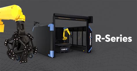 R Series Automated Quality Control Solutions Creaform
