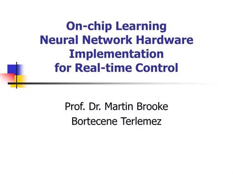 Ppt On Chip Learning Neural Network Hardware Implementation For Real Time Control Powerpoint
