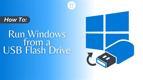 How To Run Windows Or From A USB Drive How To Run Windows Or From A USB Drive
