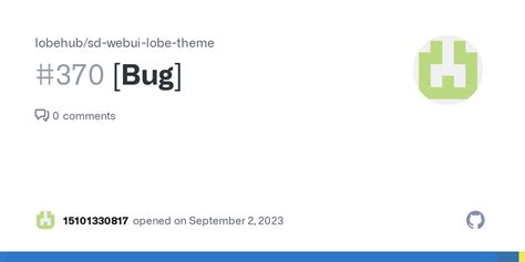 Bug · Issue 370 · Lobehubsd Webui Lobe Theme · Github