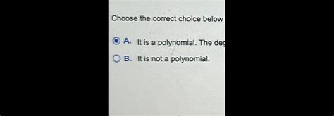 [answered] Choose The Correct Choice Below A It Is A Polynomial The Deg Kunduz