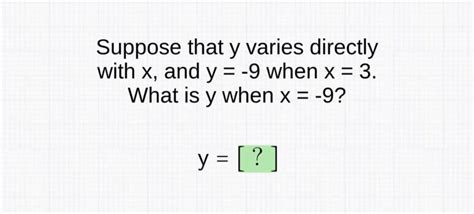 Solved Suppose That Y Varies Directly With X And Y 9 When Chegg Com