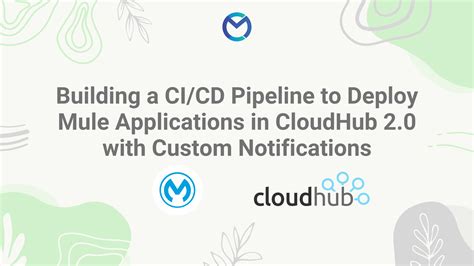 Ci Cd Pipeline To Deploy Mule Applications In Cloudhub 2 0