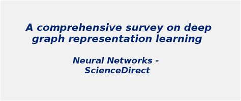 A Comprehensive Survey On Deep Graph Representation Learning S Logix