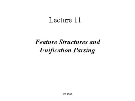 Lecture 11 Feature Structures And Unification Parsing Cs