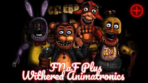 Speed Edit Fnaf Fnaf Plus Withered Animatronics Youtube
