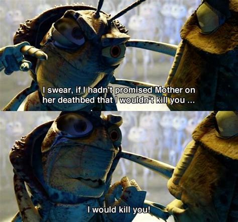 Hopper Bugs Life Quotes