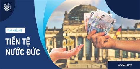 4 Thông Tin Hữu ích Về Tiền Đức Bạn Không Thể Bỏ Qua