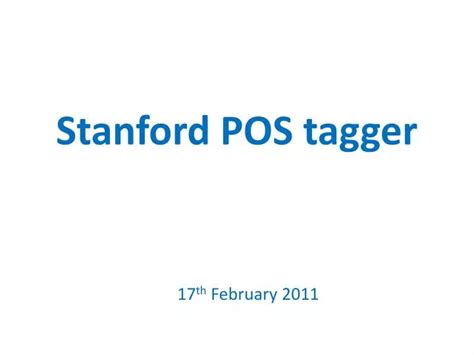 Ppt Stanford Pos Tagger Powerpoint Presentation Free Download Id