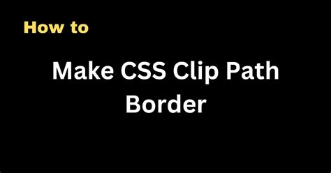 How To Make Css Clip Path Border