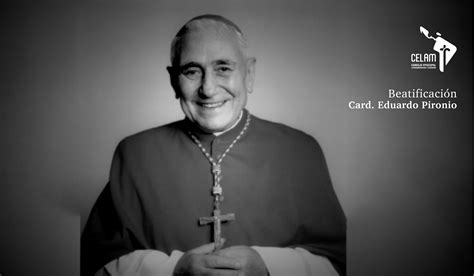 El Beato Cardenal Eduardo Pironio ‘obispo Servidor De La Patria Grande Adn Celam