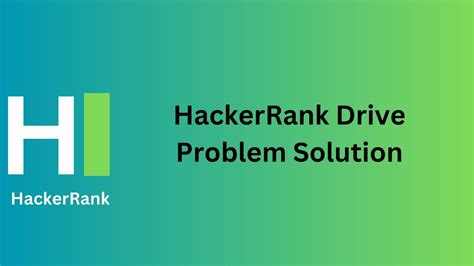 Hackerrank Drive Problem Solution Thecscience