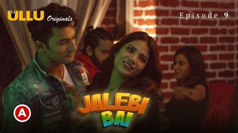 Jalebi Bai Ullu Sex Web Series Part Uncuthub Com