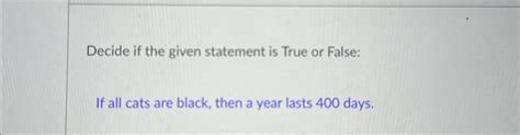 Solved Decide If The Given Statement Is True Or Falseif All