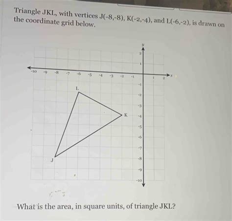 solved triangle jkl with vertices j 8 8 k 2 4 and l 6 2